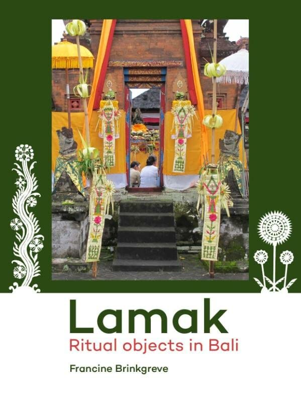 Lamak: Ritual objects in Bali by Francine Brinkgreve | Goodreads