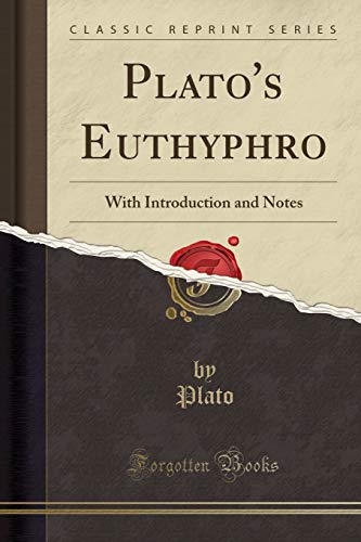 Plato's Euthyphro: With Introduction and Notes by Plato | Goodreads