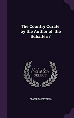 The Country Curate by George Robert Gleig | Goodreads