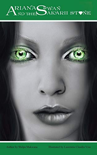 Ariana Swan and the Sakarii Stone by Shilpa Makwana | Goodreads
