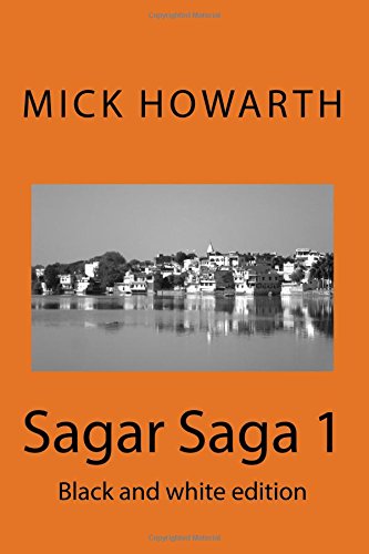 Sagar Saga 1: Black and white edition by Mick Howarth | Goodreads