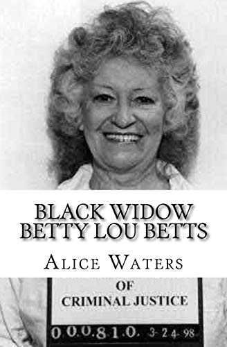 Black Widow Betty Lou Betts by Alice Waters | Goodreads