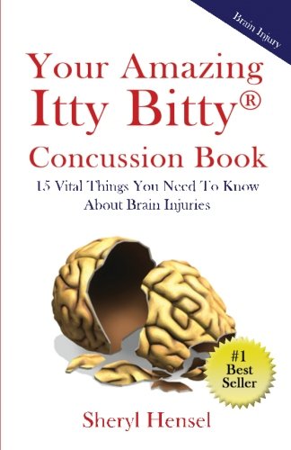 Your Amazing Itty Bitty Concussion Book: 15 Things You Should Know ...