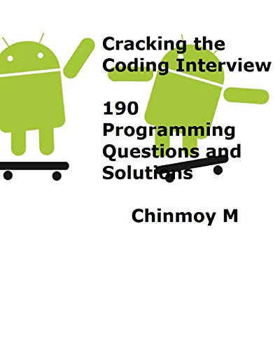 Cracking the Coding Interview: 190 Programming Questions and Solutions by Chinmoy M | Goodreads