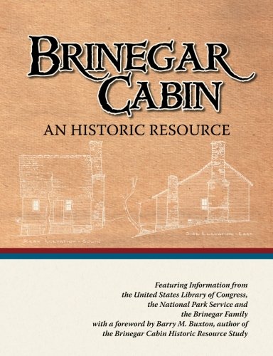 Brinegar Cabin, An Historic Resource by Jeff Halsey | Goodreads