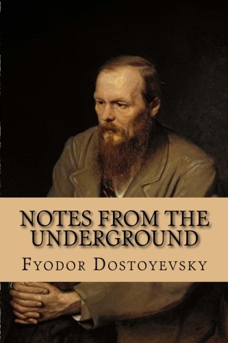Notes from the Underground by Fyodor Dostoevsky | Goodreads