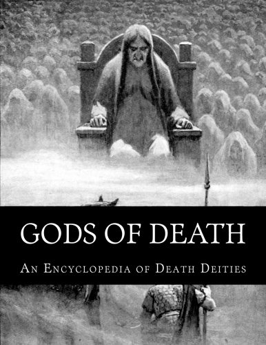 Gods of Death: An Encyclopedia of Death Deities by Herman Dart | Goodreads