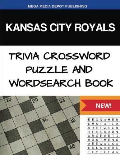 Kansas City Royals Trivia Crossword Puzzle and Word Search Book by Mega ...
