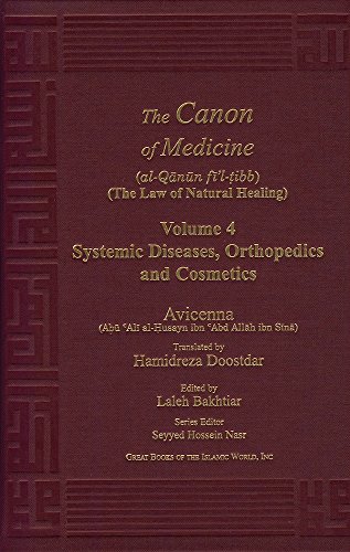 Avicenna Canon of Medicine Volume 4: Systemic Diseases, Orthopedics and ...