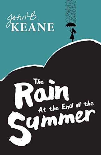 The Rain at the End of the Summer by John Brendan Keane | Goodreads