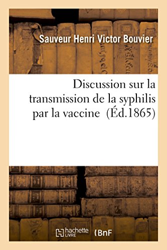 Discussion sur la transmission de la syphilis par la vaccine (Sciences ...