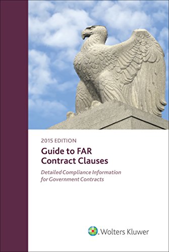 Guide to FAR Contract Clauses: Detailed Compliance Information for ...