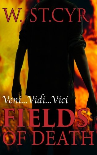 Fields of Death (The Xman saga) by W St Cyr | Goodreads
