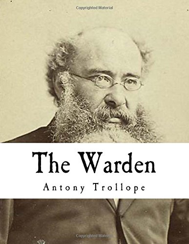 The Warden (Antony Trollope) by Anthony Trollope | Goodreads