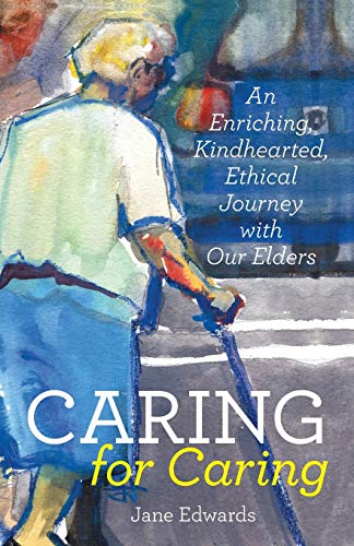 Caring for Caring by Jane Edwards | Goodreads