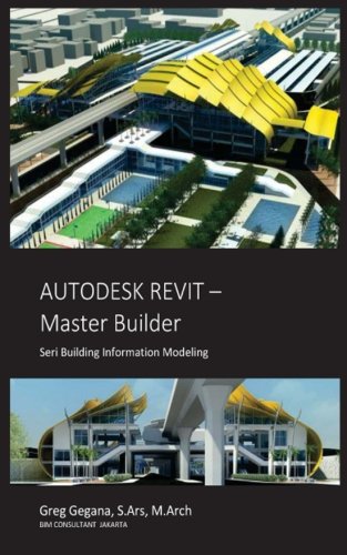 Autodesk Revit Master Builder (Building Information Modeling) by Greg ...