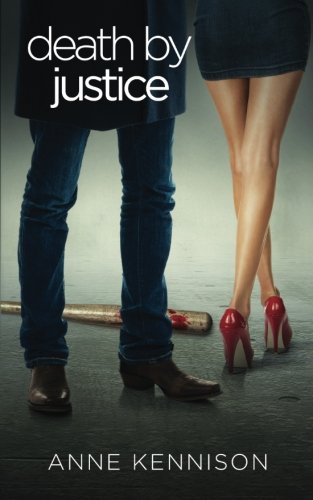 Death by Justice: by Anne Kennison | Goodreads