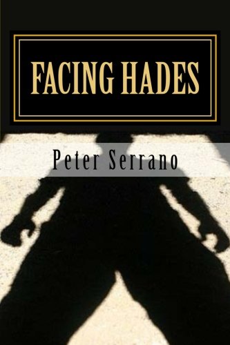 Facing Hades (The Hades Chronicles) by Peter Serrano | Goodreads