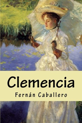 Clemencia (Spanish Edition) by Fernán Caballero | Goodreads