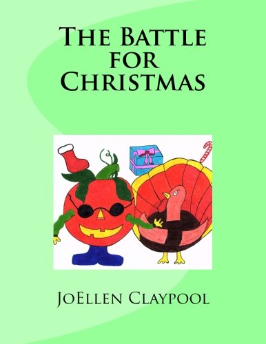 The Battle for Christmas by JoEllen Claypool | Goodreads