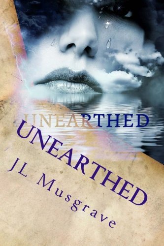 Unearthed (The Immortal Legacy Series) by J.L. Musgrave | Goodreads