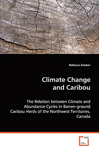 Climate Change and Caribou: The Relation between Climate and Abundance ...