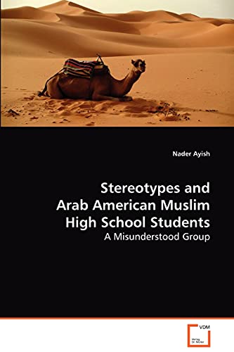 Stereotypes and Arab American Muslim High SchoolStudents: A ...
