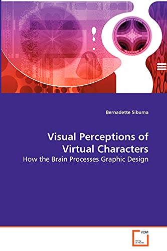 Visual Perceptions of Virtual Characters: How the Brain Processes ...