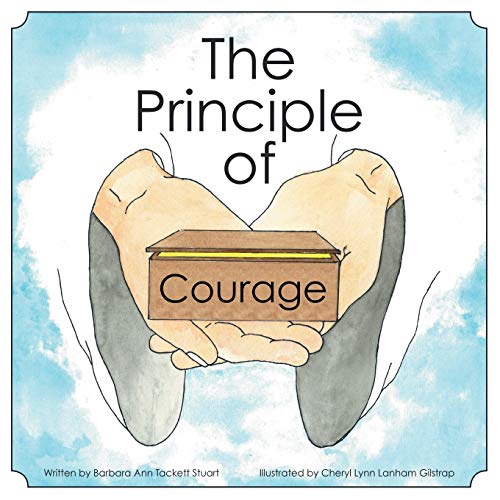 The Principle of Courage by Barbara Ann Tackett Stuart | Goodreads