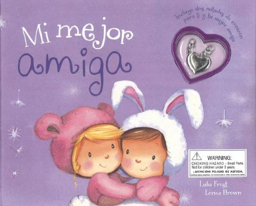 Mi mejor amiga (Spanish Edition) by Parragon Books | Goodreads