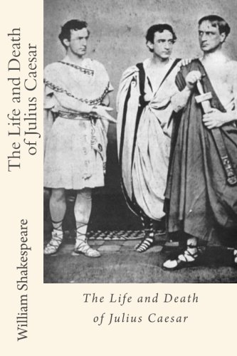 The Life and Death of Julius Caesar by William Shakespeare | Goodreads