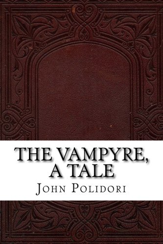 The Vampyre, a Tale by John William Polidori | Goodreads