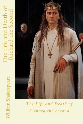 The Life and Death of Richard the Second by William Shakespeare | Goodreads