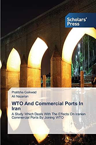 WTO And Commercial Ports In Iran by Pratibha Gaikwad | Goodreads