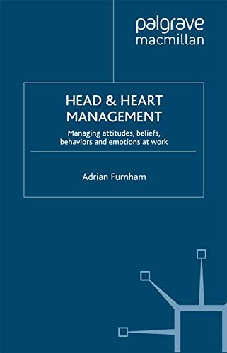 Head & Heart Management: Managing Attitudes, Beliefs, Behaviors and ...