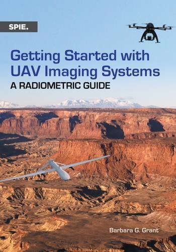 Getting Started With UAV Imaging Systems: A Radiometric Guide by ...