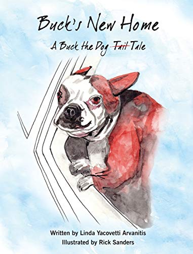 Buck's New Home (Buck the Dog Tale) by Linda Yacovetti Arvanitis ...