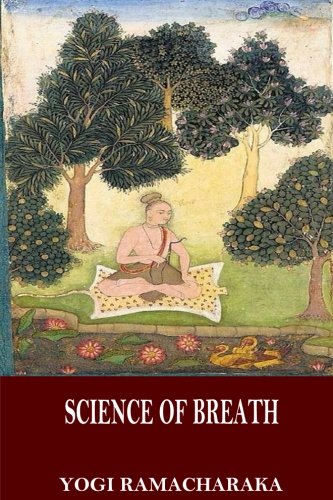 Science of Breath by Yogi Ramacharaka | Goodreads