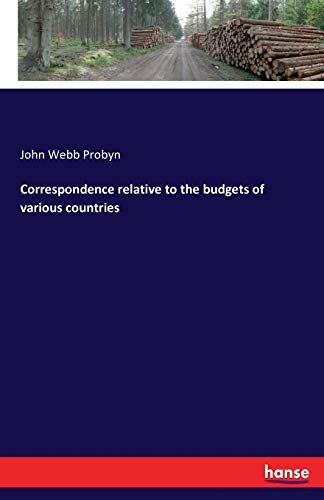 Correspondence relative to the budgets of various countries by John ...