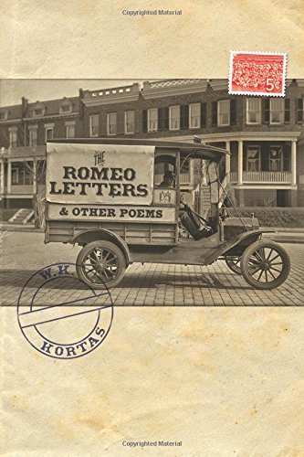 The Romeo Letters & Other Poems by Wk Kortas | Goodreads
