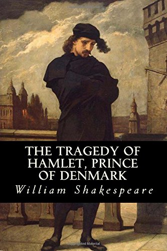 The tragedy of Hamlet, Prince of Denmark by William Shakespeare | Goodreads