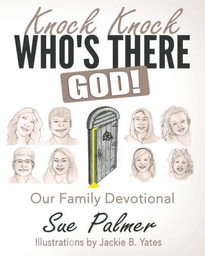 Knock, Knock, Who's There? God!: A Family Devotional - Standard Edition ...