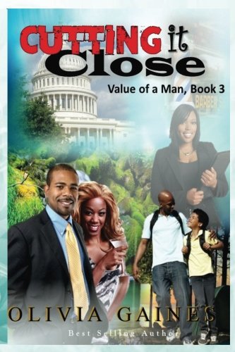 Cutting it Close (Value of a Man) by Olivia Gaines | Goodreads