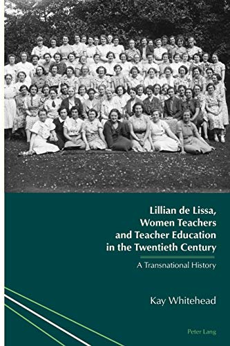 Lillian de Lissa, Women Teachers and Teacher Education in the Twentieth ...