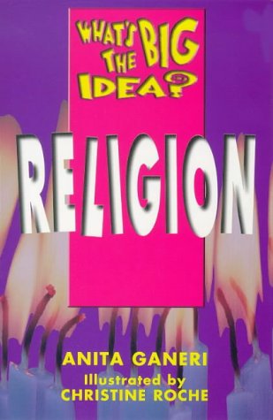 What's the Big Idea? Religion by GANERI | Goodreads