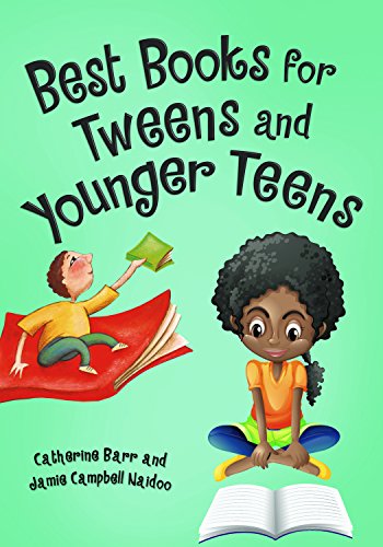 Best Books for Tweens and Younger Teens by Catherine Barr | Goodreads