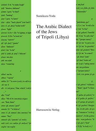 The Arabic Dialect of the Jews of Tripoli (Libya): Grammar, Text and ...