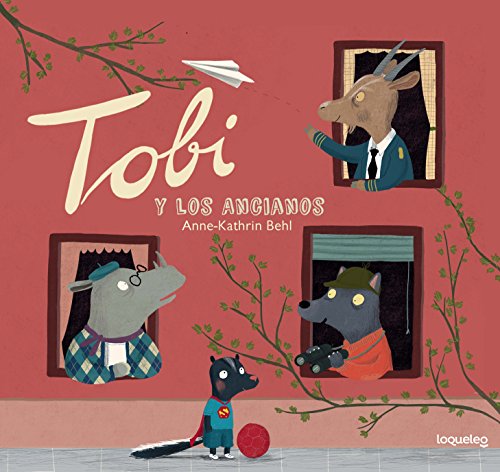 Tobi y los ancianos / Tobi and The Elderly by Anne-Kathrin Behl | Goodreads