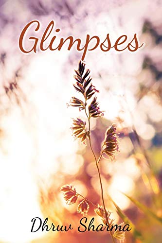 Glimpses by Dhruv Sharma | Goodreads
