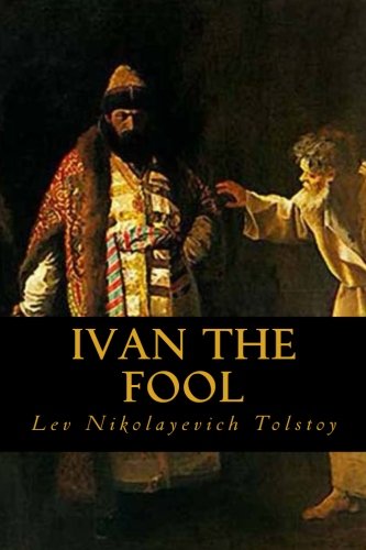 Ivan the Fool by Leo Tolstoy | Goodreads